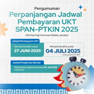UIN KHAS Jember Perpanjang Jadwal Pembayaran UKT Jalur SPAN-PTKIN 2025, Ini Jadwal Terbaru ...